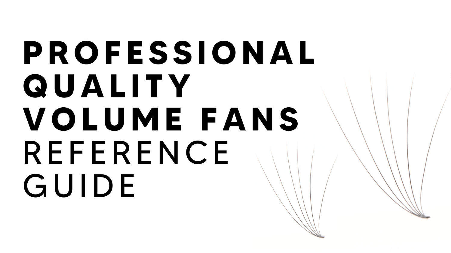 Professional Quality Volume Fans – Aki Lashes